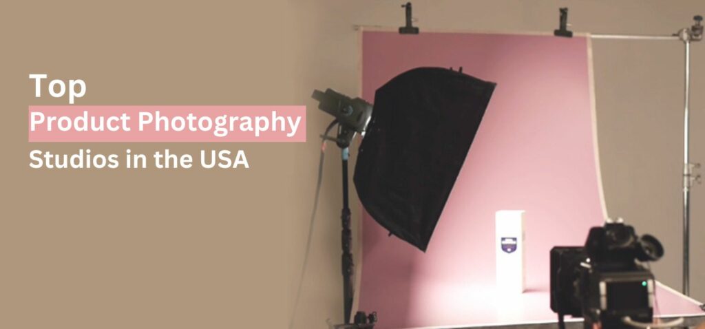 Top 17 Product Photography Studios in the USA